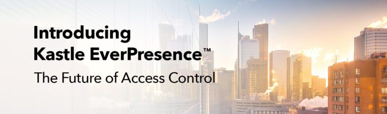 Kastle Launches First UniversalMobile Access Platform